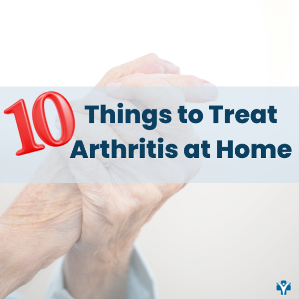 10 Best Ways To Treat Arthritis At Home - Rheumatologist OnCall